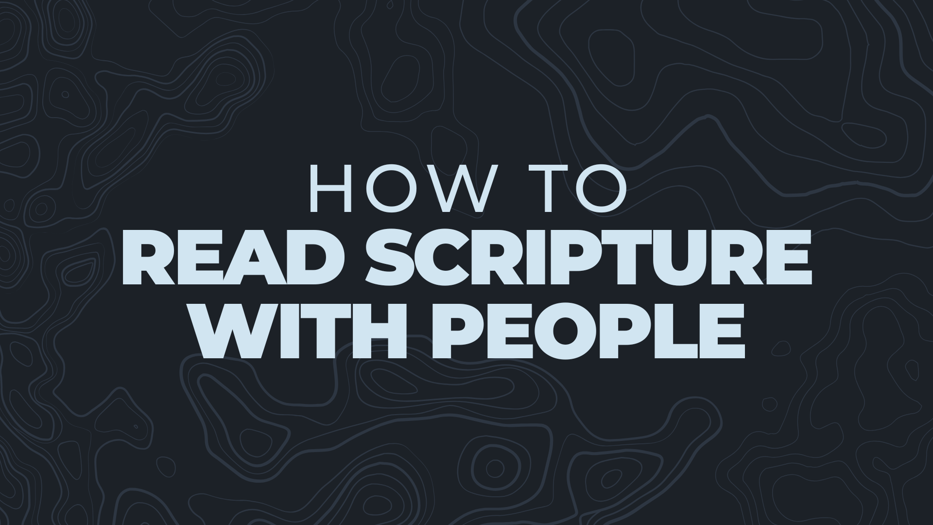 Training: How to Read Scripture with People | Whitewater Crossing | Whitewater Crossing
